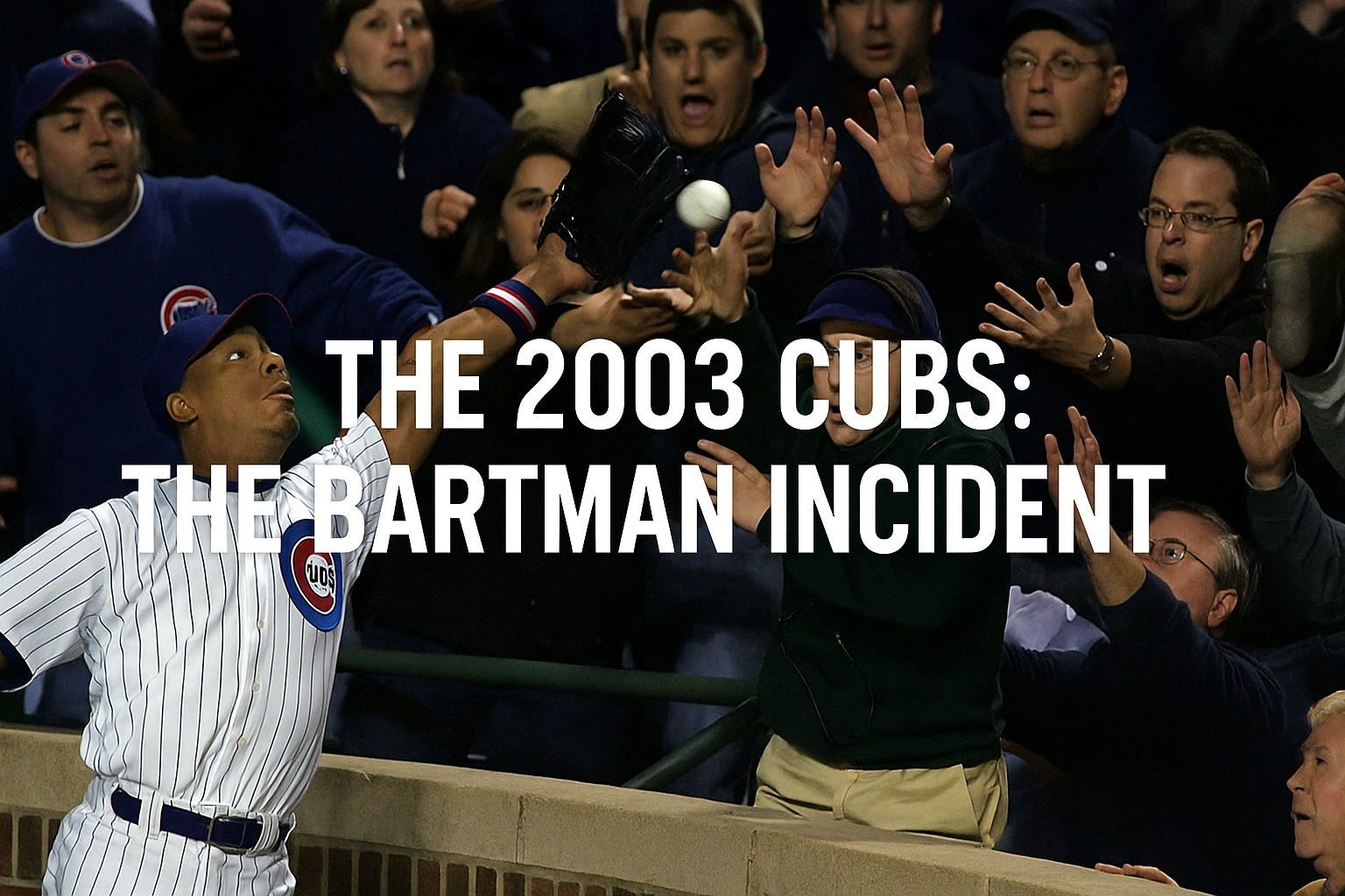 The 2003 Cubs & The Bartman Incident: The NLCS That Shattered World ...