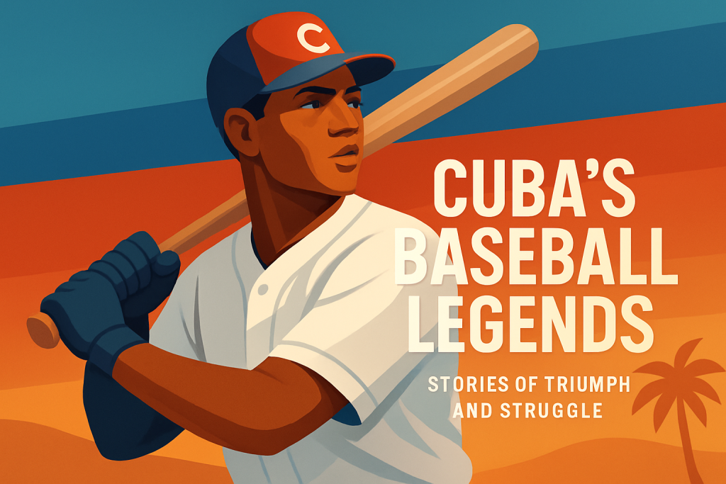 Cuba's Baseball Legends: Inspiring Triumphs & Struggles on the Diamond